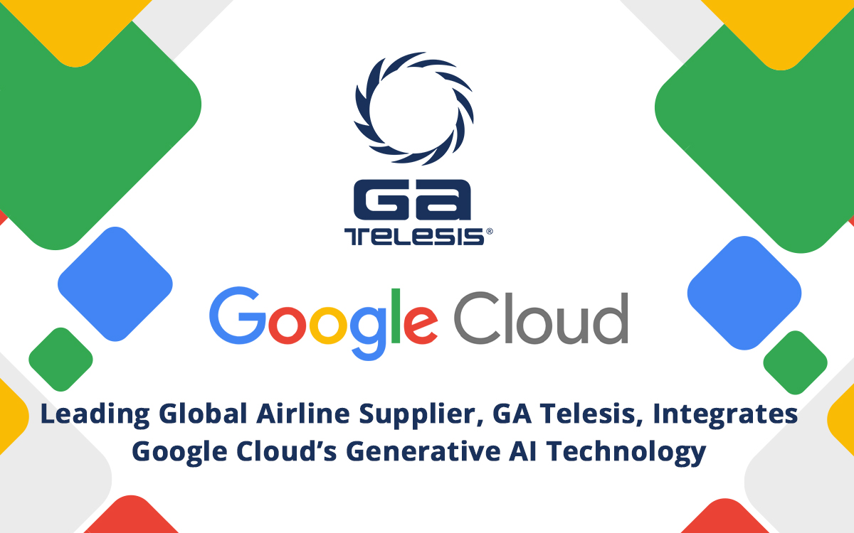 GA Telesis, Integrates Google Cloud’s Generative AI Technology